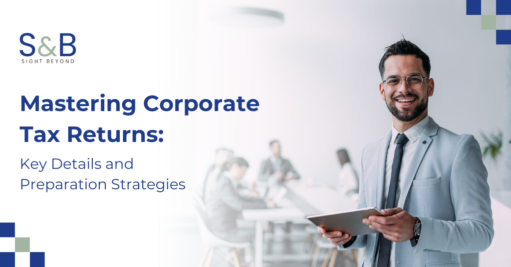Corporate Tax Returns: Key Details and Preparation Strategies - S&B ...